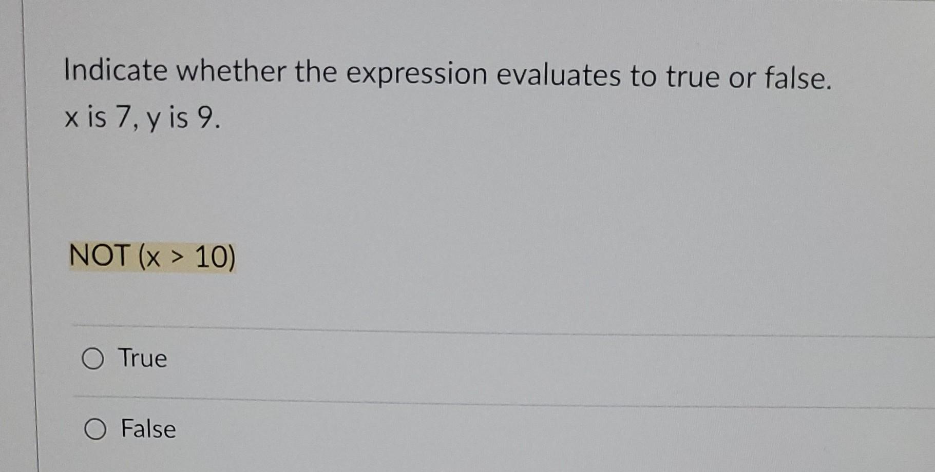 Solved Indicate whether the expression evaluates to true or | Chegg.com