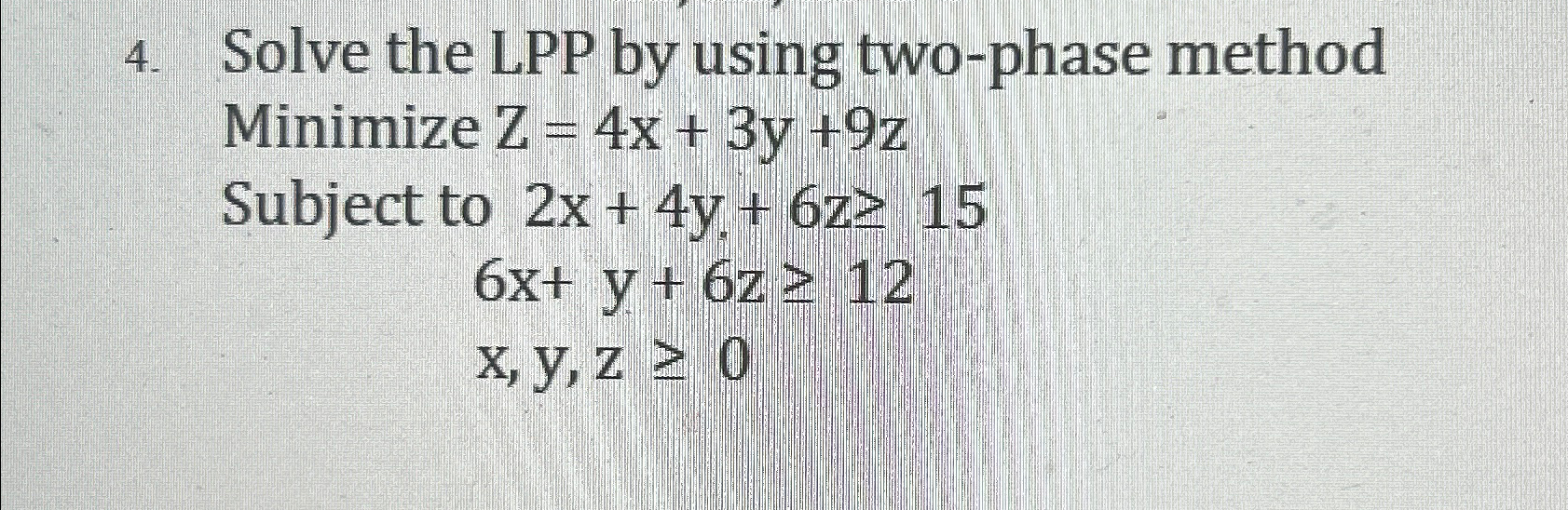 Solved Solve the LPP by using two-phase method Minimize | Chegg.com