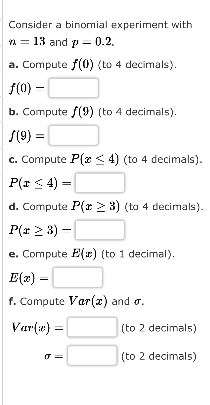 Solved Consider a binomial experiment withn=13 ﻿and p=0.2.a. | Chegg.com