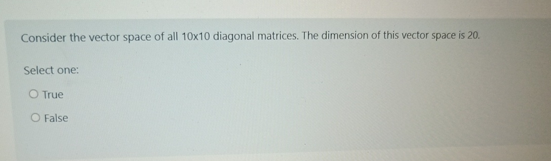 Solved Consider the vector space of all 10×10 ﻿diagonal | Chegg.com