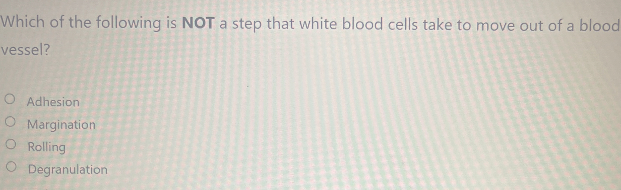 Solved Which of the following is NOT a step that white blood | Chegg.com