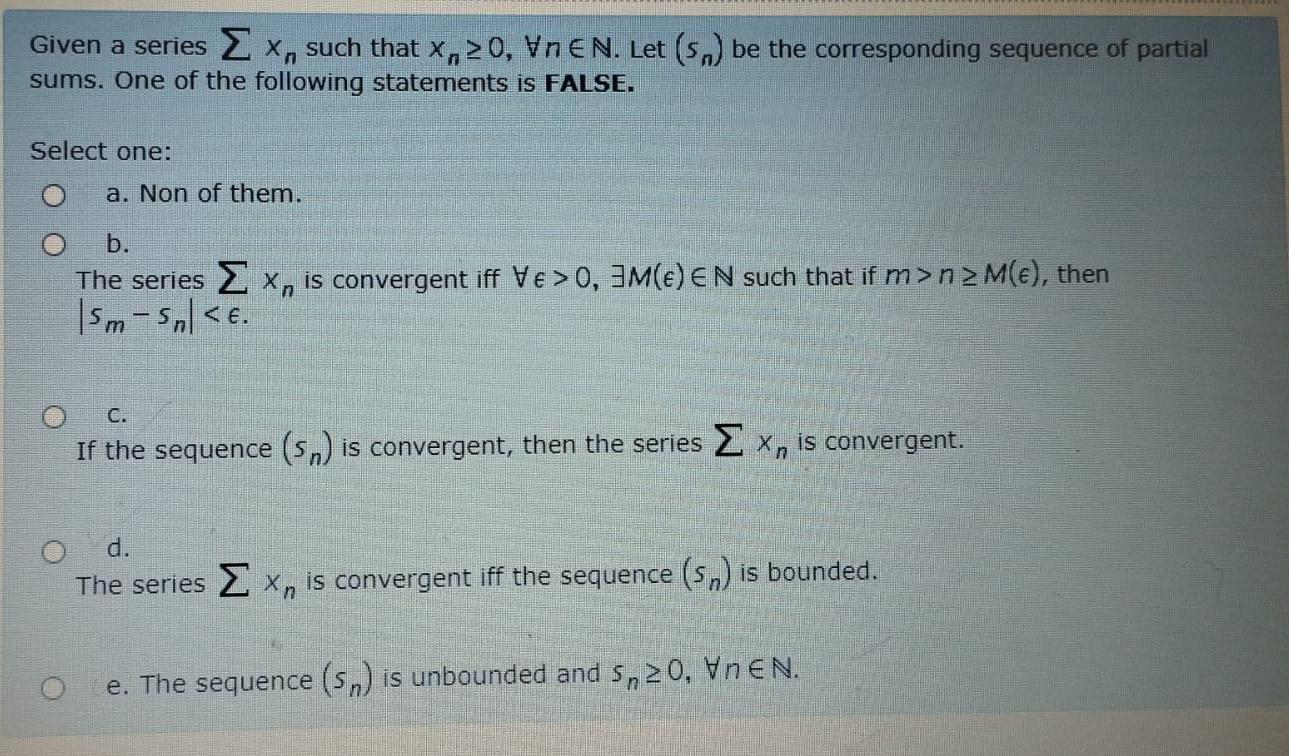 Solved Given a series ∑??xn ﻿such that xn≥0,AAninN. Let (sn) | Chegg.com