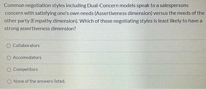 Solved Common negotiation styles including Dual-Concern | Chegg.com