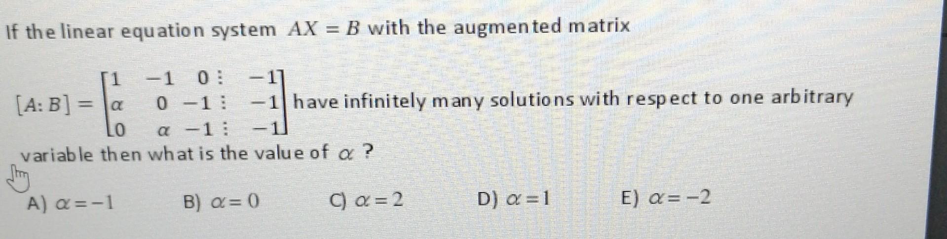 If the linear equation system AX=B with the augmented | Chegg.com