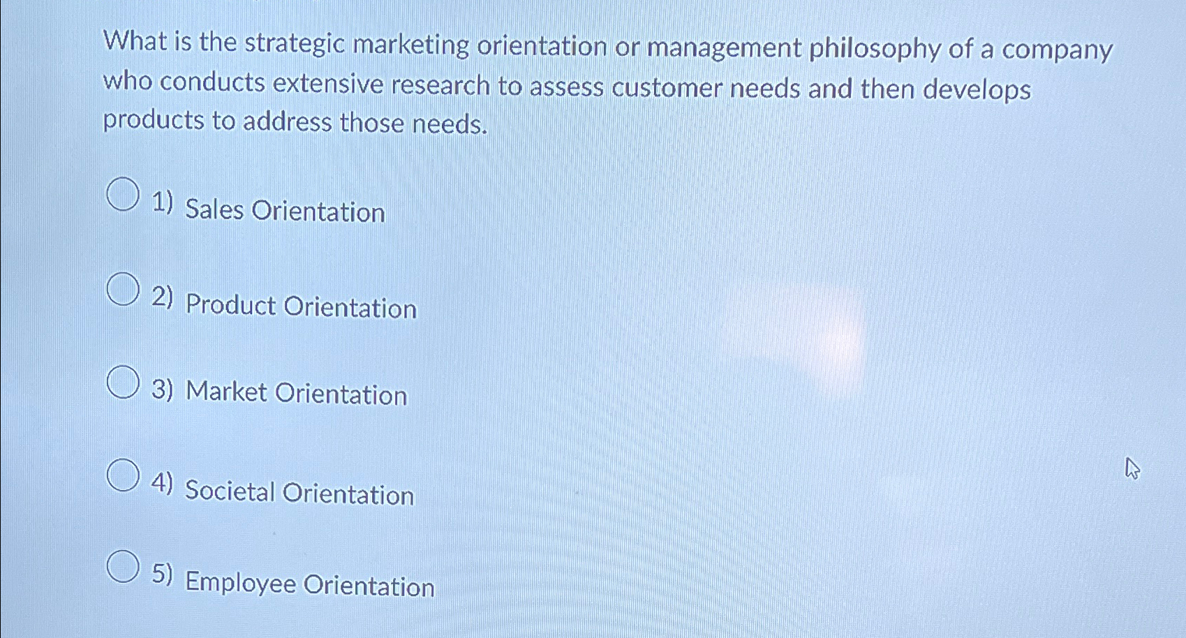 Solved What is the strategic marketing orientation or | Chegg.com