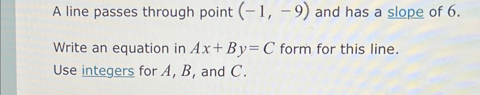 Solved A line passes through point (-1,-9) ﻿and has a slope | Chegg.com