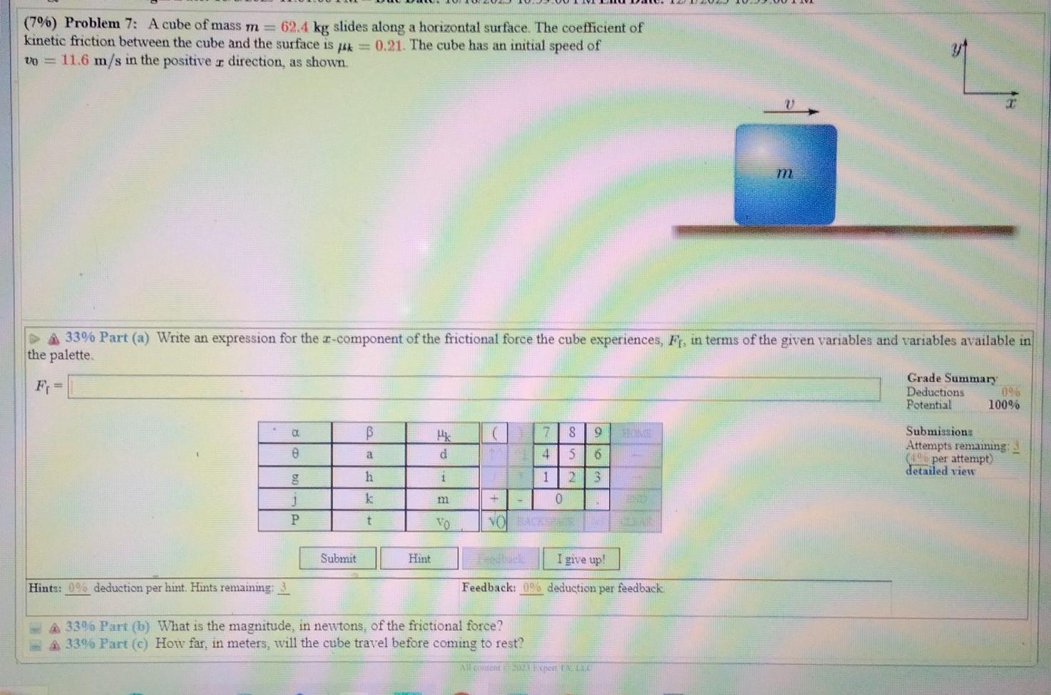 Solved (7\%) Problem 7: A cube of mass m=62.4 kg slides | Chegg.com