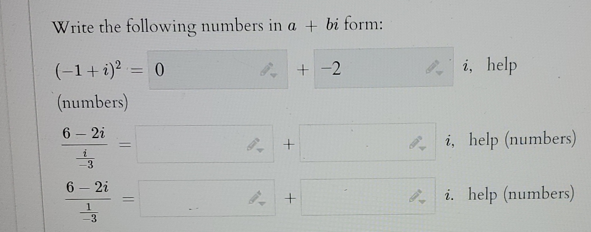 Solved Write the following numbers in a+bi ﻿form:(-1+i)2=+i, | Chegg.com