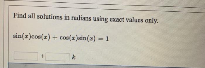 Solved Find All Solutions In Radians Using Exact Values
