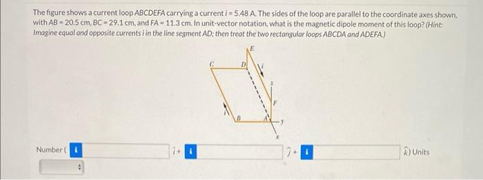 Solved The figure shows a current loop ABCDEFA carrying a | Chegg.com