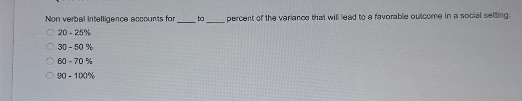 Solved Non verbal intelligence accounts for to percent of | Chegg.com