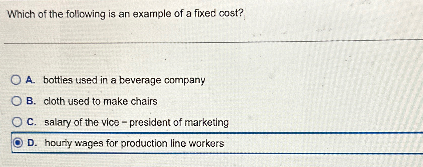 Solved Which of the following is an example of a fixed | Chegg.com