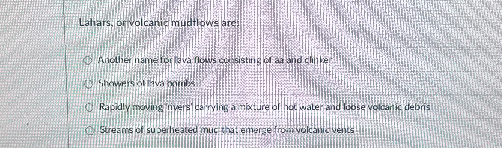 Solved Lahars, or volcanic mudflows are:Another name for | Chegg.com