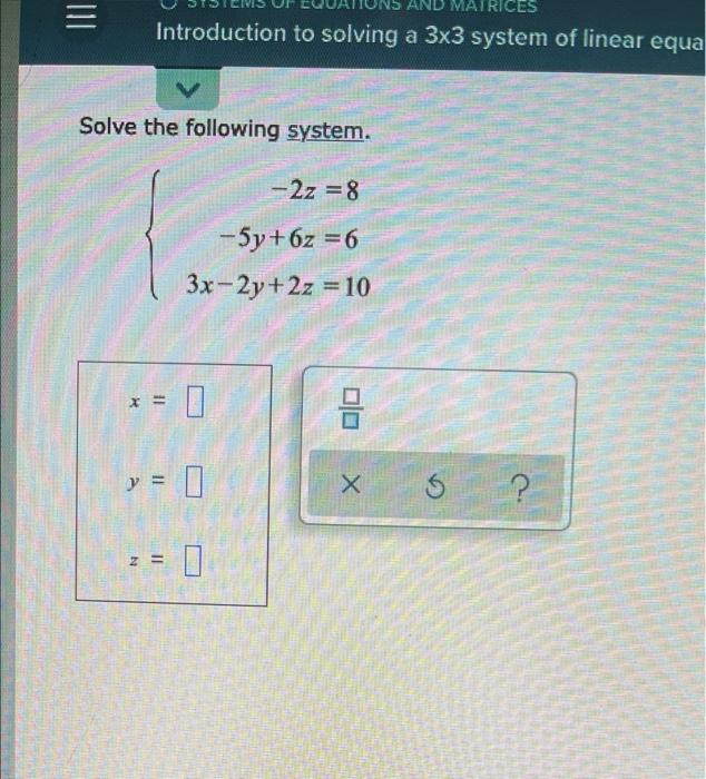 Solved AND MATRICES III Introduction to solving a 3x3 system | Chegg.com