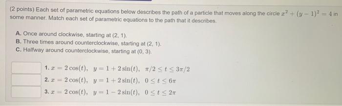 Solved (2 points) Each set of parametric equations below | Chegg.com