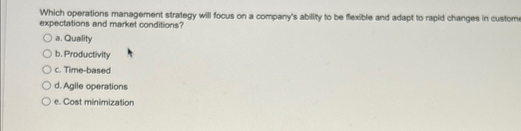 Solved Which operations management strategy will focus on a | Chegg.com