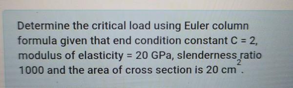 Solved Determine the critical load using Euler column | Chegg.com