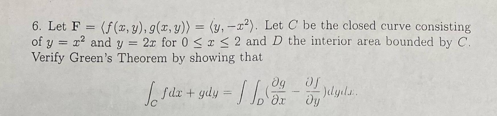 Solved Let F=(:f(x,y),g(x,y):)=(:y,-x2:). ﻿Let C ﻿be the | Chegg.com