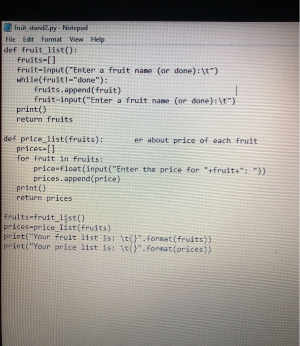 Solved fruit_stand2.py - Notepad File Edit Format View Help | Chegg.com