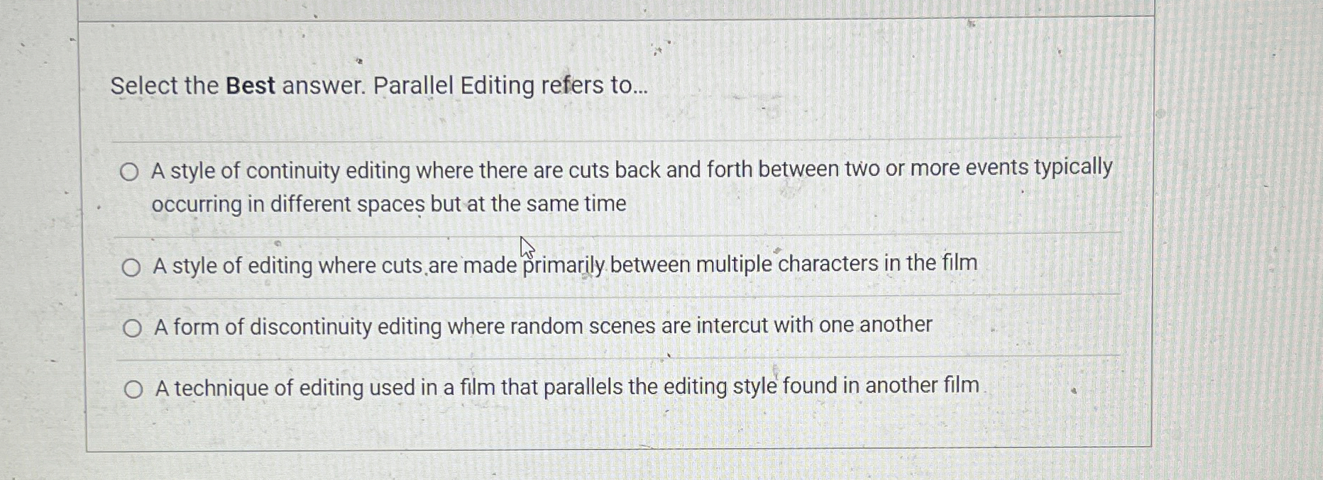 Solved Select the Best answer. Parallel Editing refers | Chegg.com