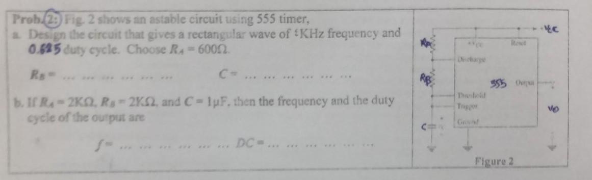 Solved Proh.(2:) Fig. 2 shows an astable circuit using 555 | Chegg.com