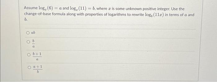 Solved Assume log (6) = a and log (11) = b, where is some | Chegg.com