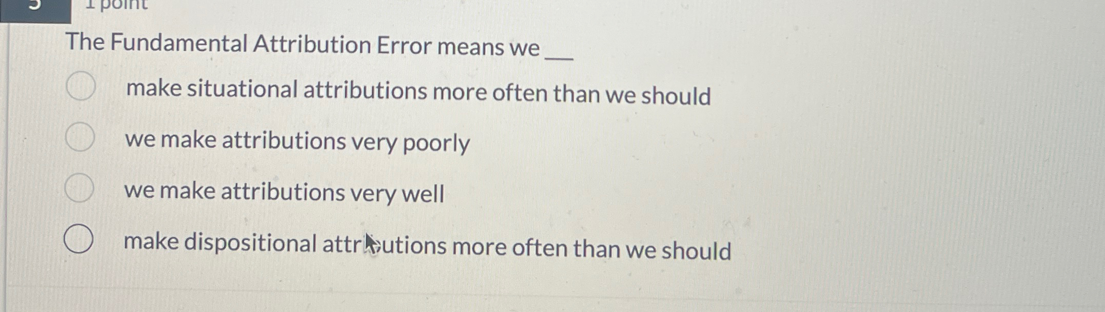 Solved The Fundamental Attribution Error means we q,make | Chegg.com