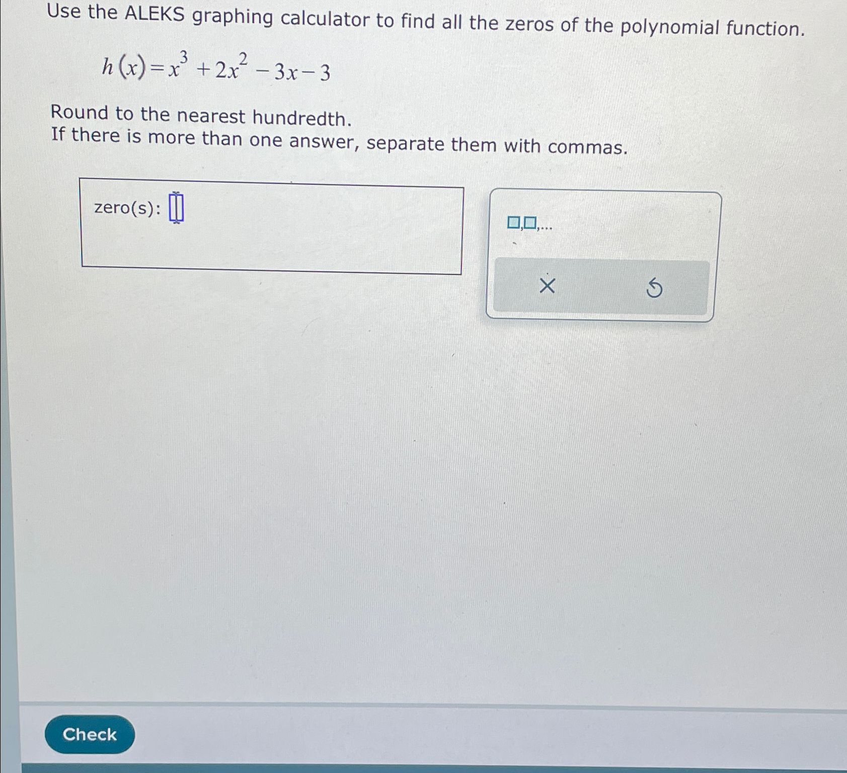 Solved Use the ALEKS graphing calculator to find all the | Chegg.com