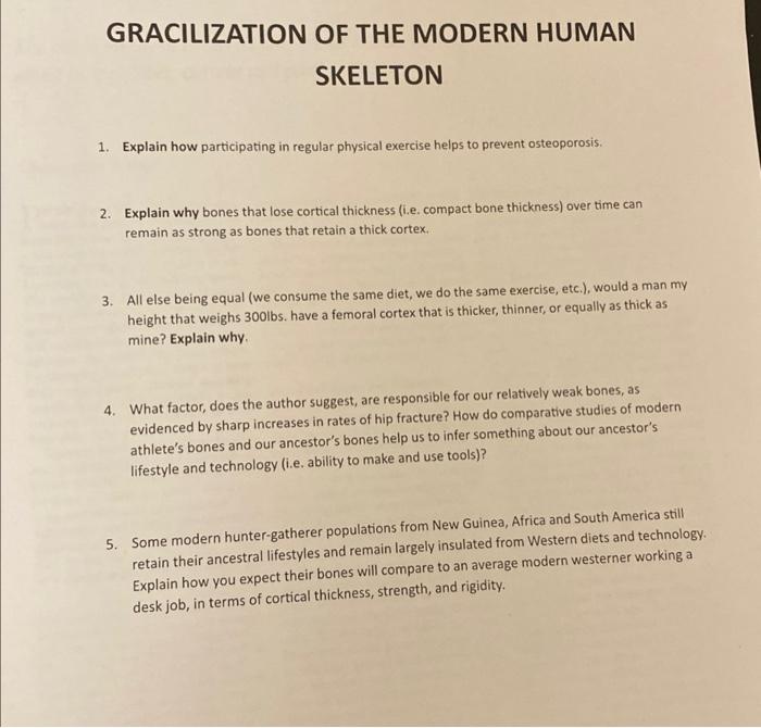 Solved GRACILIZATION OF THE MODERN HUMAN SKELETON 1. Explain | Chegg.com