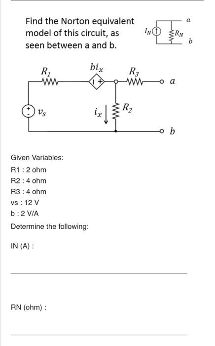 Solved Find the Norton equivalent model of this circuit, as | Chegg.com