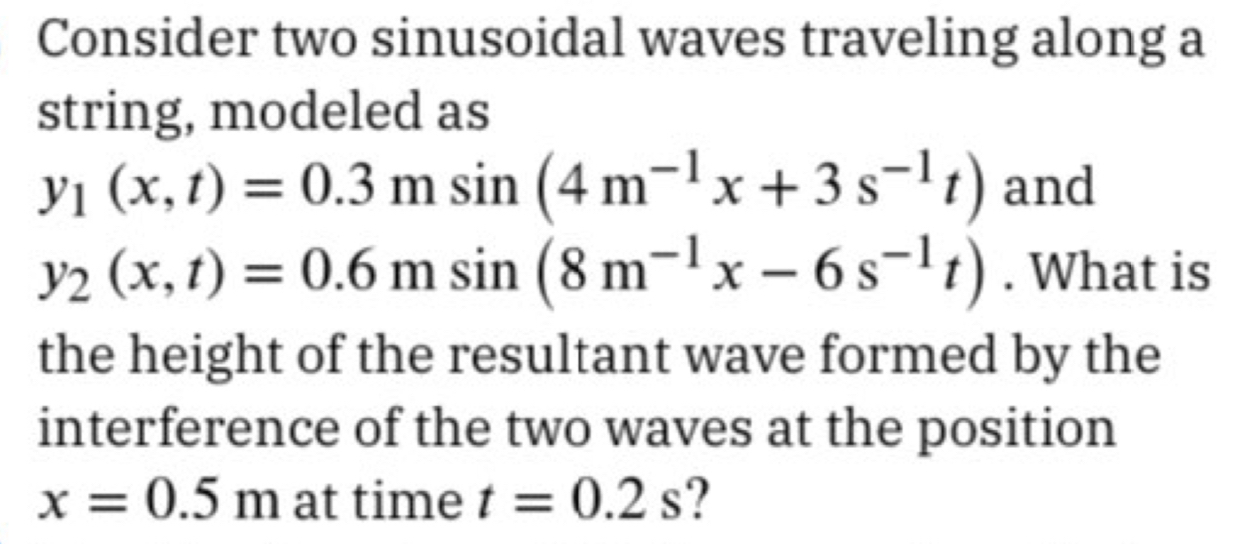 Solved Consider two sinusoidal waves traveling along a | Chegg.com