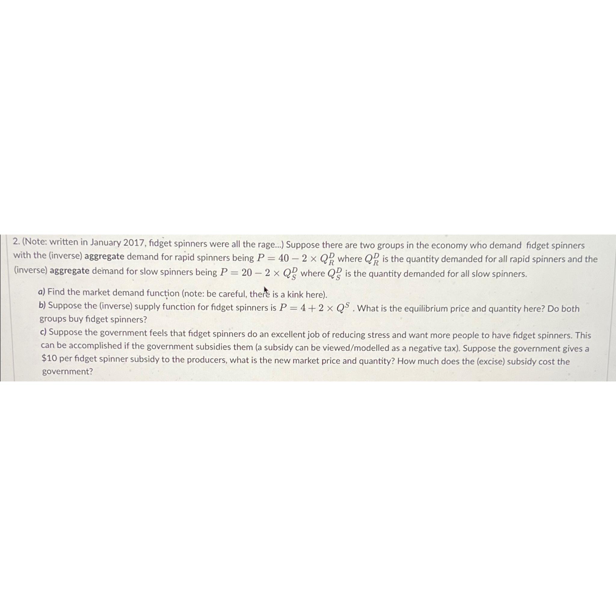 Solved (Note: written in January 2017, ﻿fidget spinners were | Chegg.com