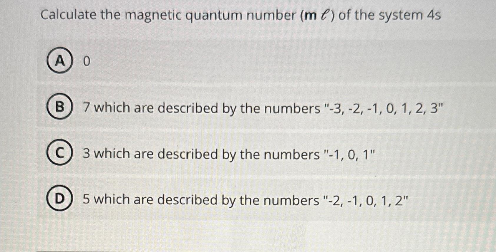 Solved Calculate the magnetic quantum number (ml) ﻿of the | Chegg.com