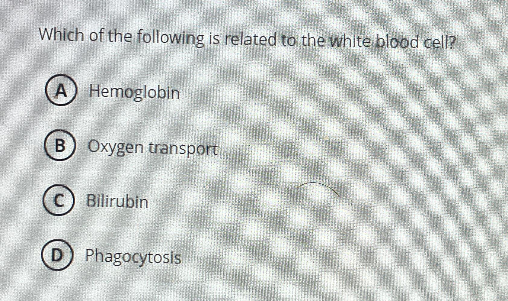 Solved Which of the following is related to the white blood | Chegg.com