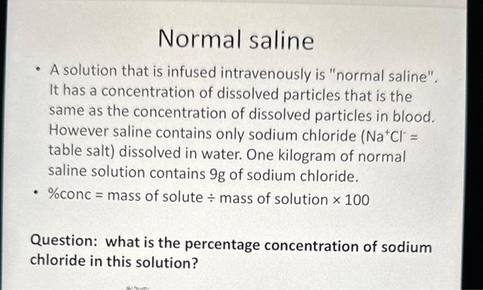 Solved Normal saline - A solution that is infused | Chegg.com