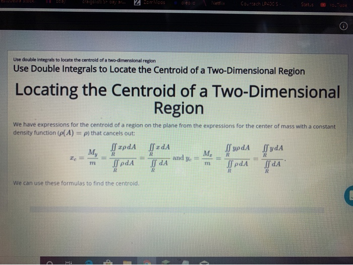 Solved Use double integrals to locate the centroid of a | Chegg.com