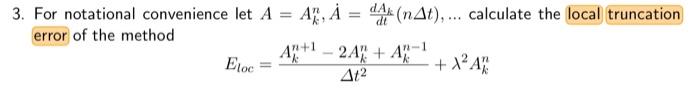 Solved For notational convenience let A=Akn,A˙=dtdAk(nΔt),… | Chegg.com