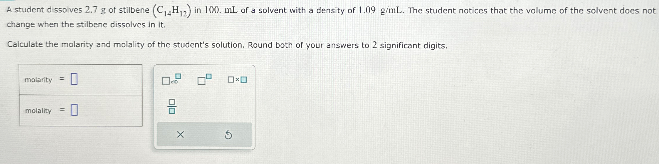 Solved A student dissolves 2.7g ﻿of stilbene (C14H12) ﻿in | Chegg.com
