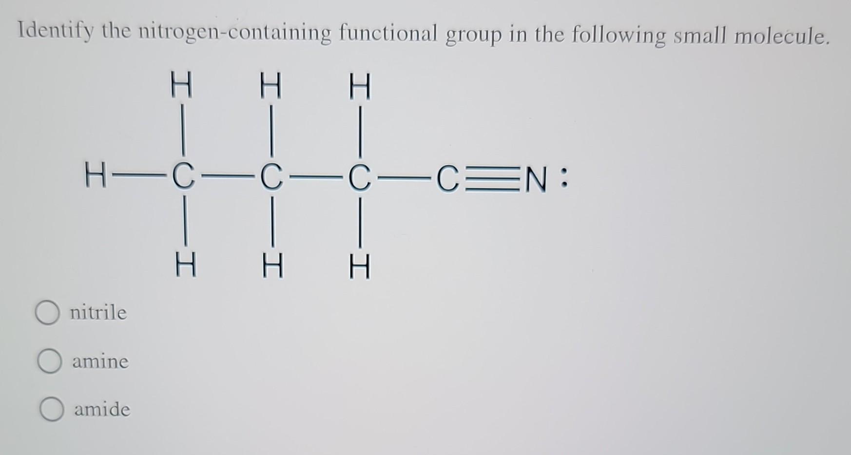 Solved Identify the nitrogen-containing functional group in | Chegg.com