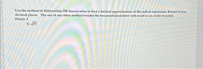 Solved Use the method of differentials OR linearization to | Chegg.com