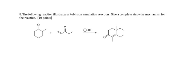 Solved 8. The following reaction illustrates a Robinson | Chegg.com