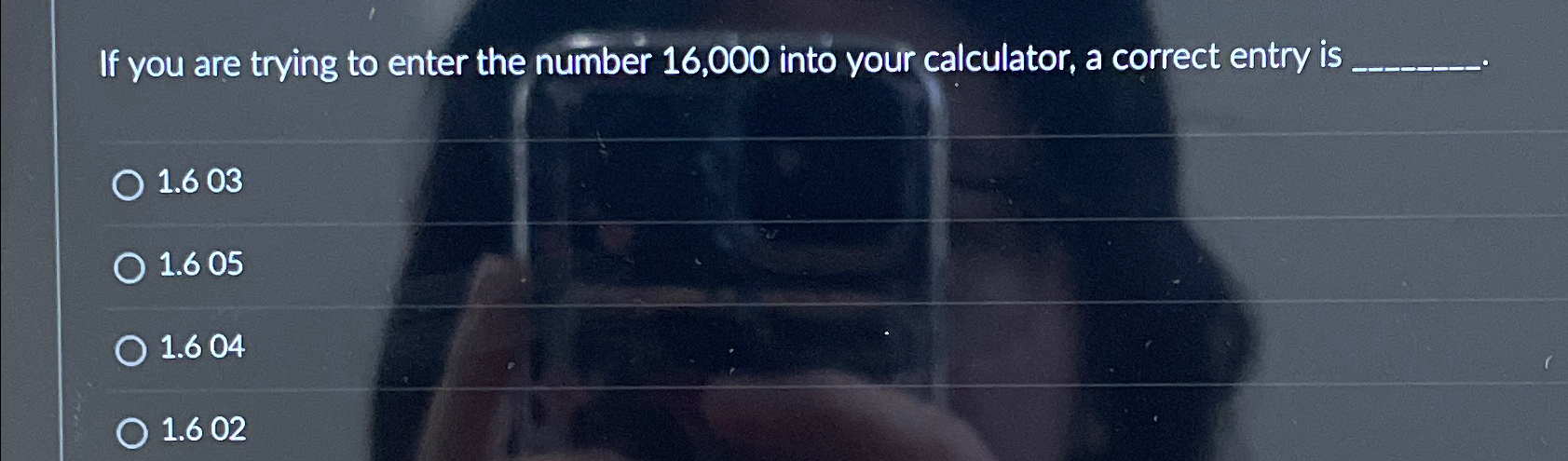 Solved If you are trying to enter the number 16,000 ﻿into | Chegg.com