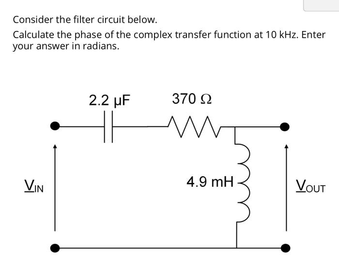 Solved Consider the filter circuit below. Calculate the | Chegg.com