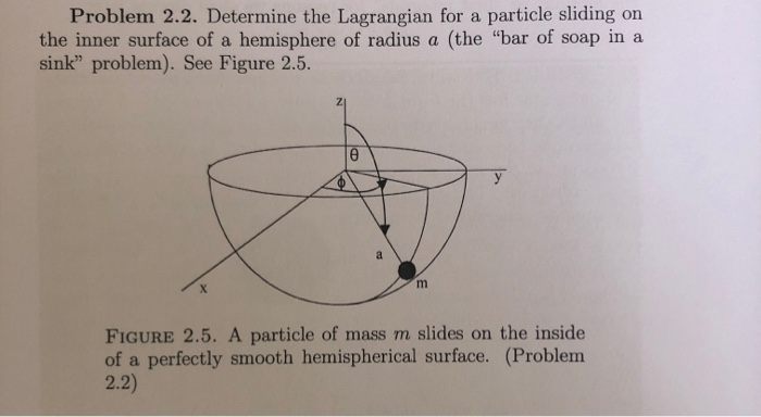 Solved Problem 2.2. Determine the Lagrangian for a particle | Chegg.com