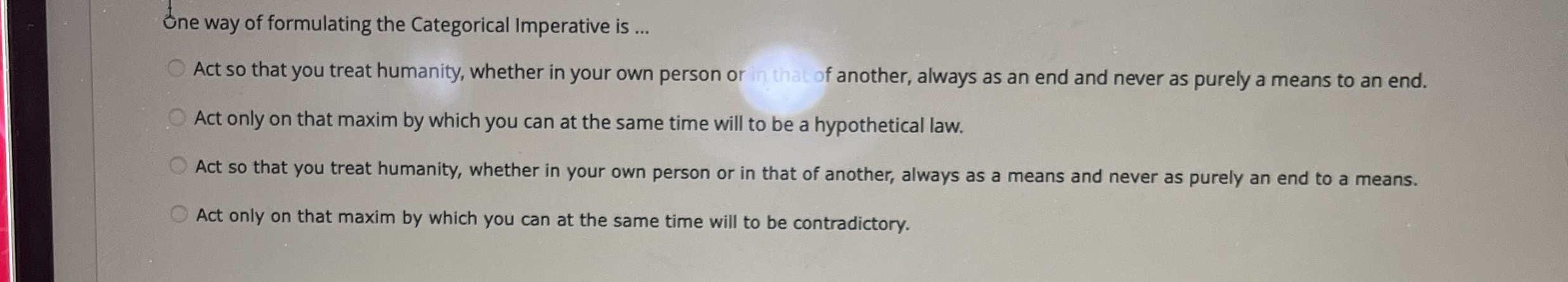 Solved Une way of formulating the Categorical Imperative is | Chegg.com