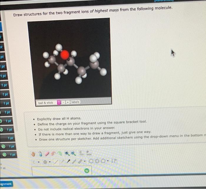 Solved Draw structures for the two fragment ions of highest | Chegg.com