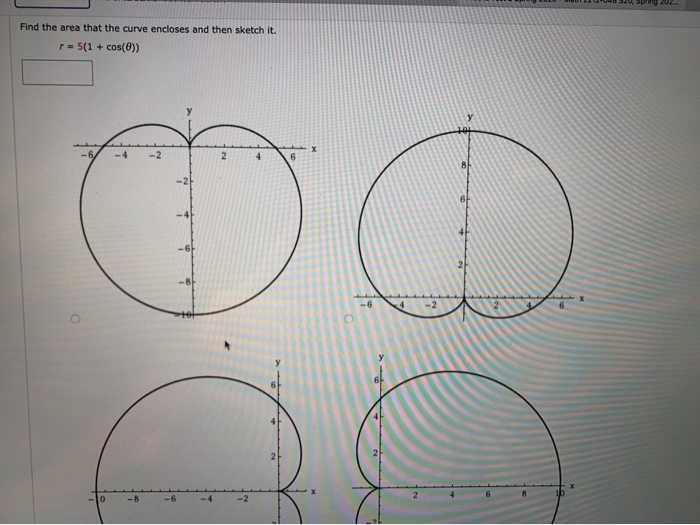 Solved LOL 052 SP22 Find the area that the curve encloses | Chegg.com