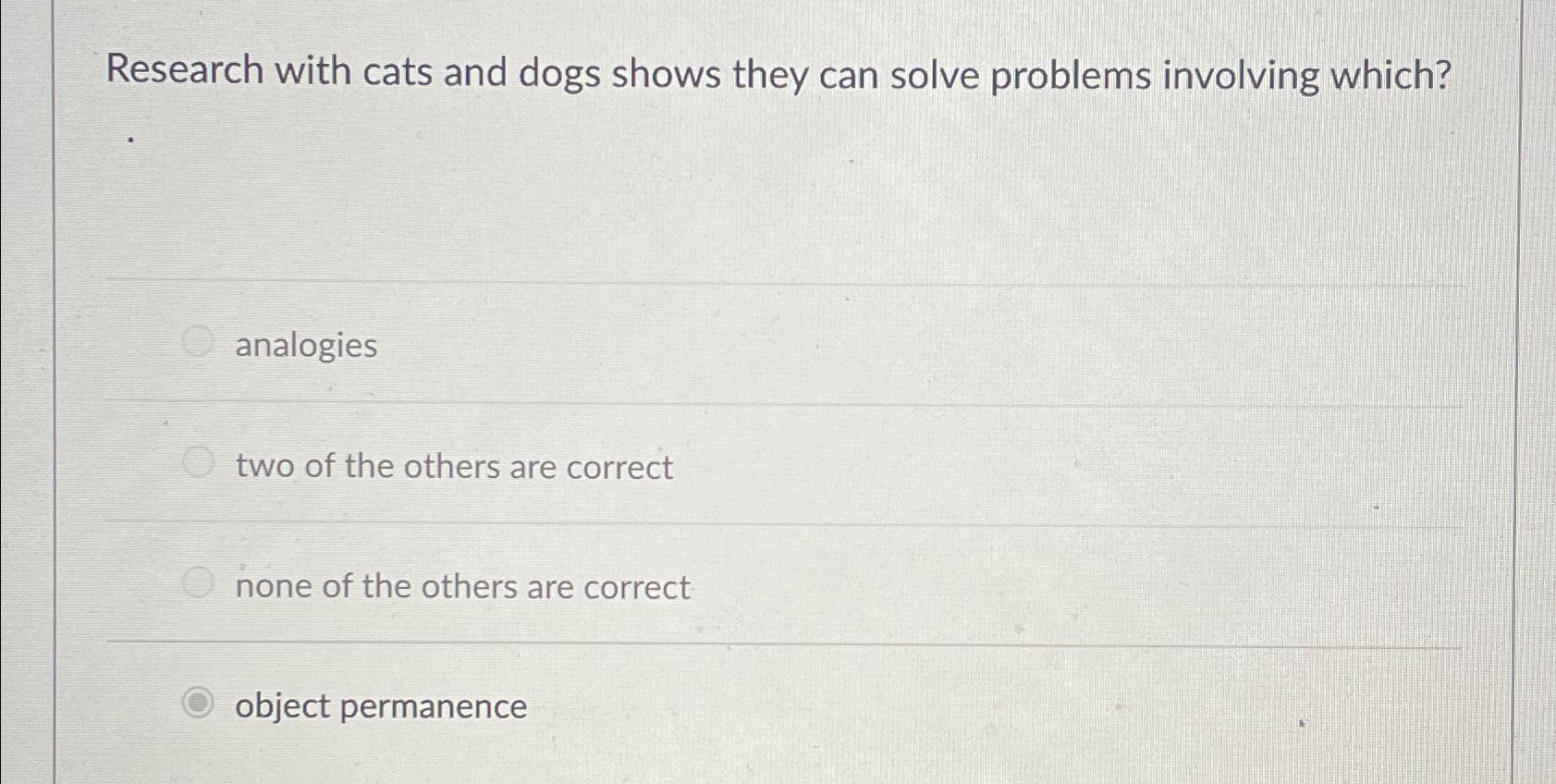 Solved Research with cats and dogs shows they can solve | Chegg.com