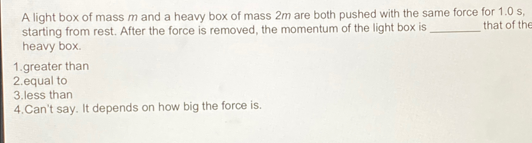 Solved A light box of mass m ﻿and a heavy box of mass 2m | Chegg.com