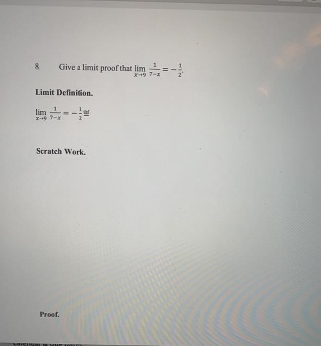 Solved 8. Give a limit proof that lim X-97-X = Limit | Chegg.com